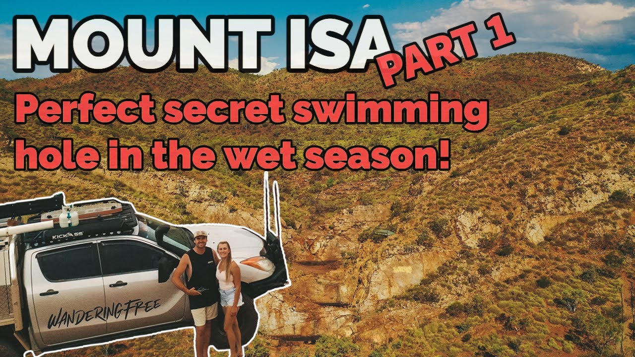 MOUNT ISA - PART 1 - Perfect secret swimming hole in the wet season ...