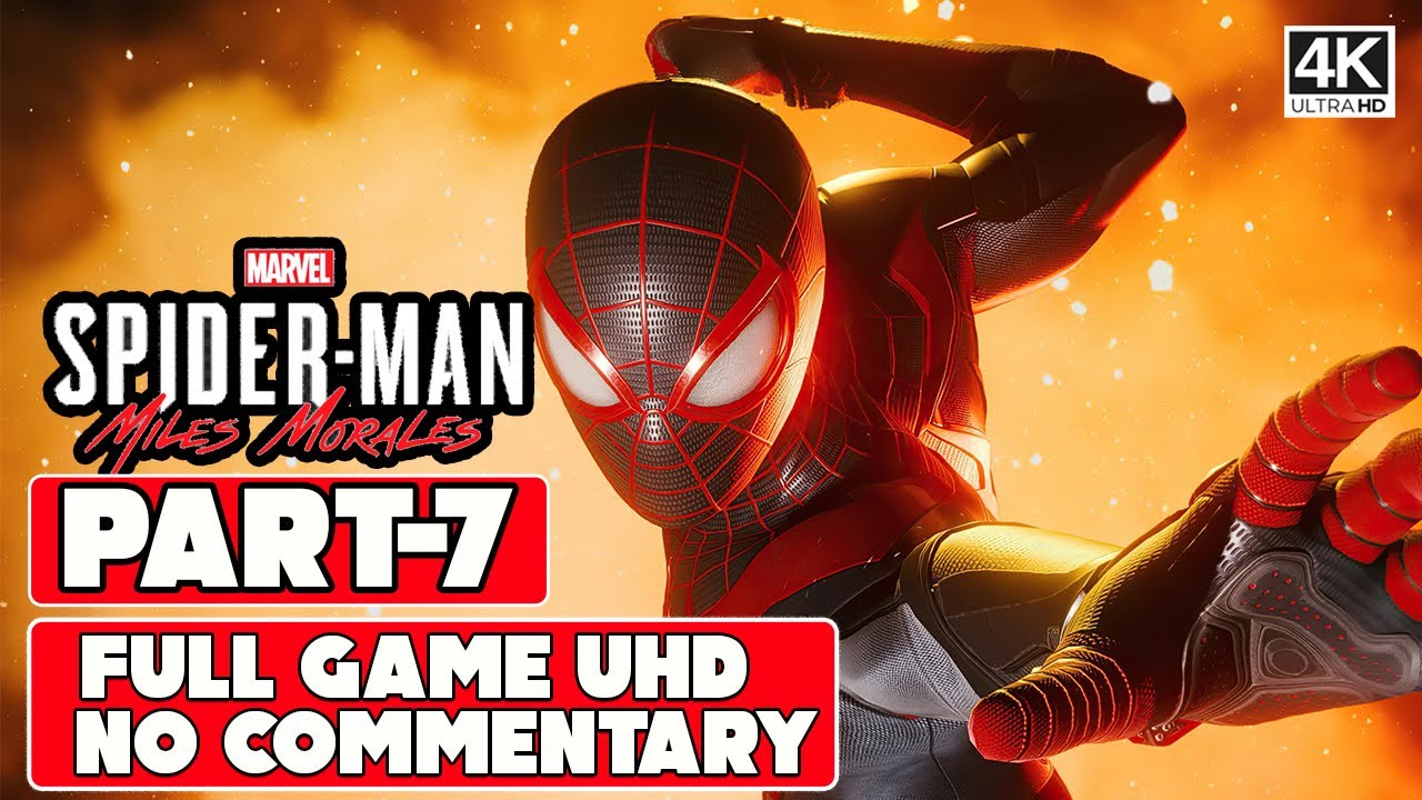 Marvel's Spider-Man: Miles Morales Part 7 | Full Game Walkthrough | 4K ...