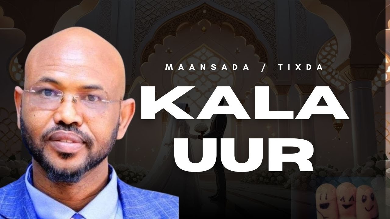 Maanso cusub 2024: Maansada Kala Uur, Abwaan Xasan Daahir Weedhsame ll ...
