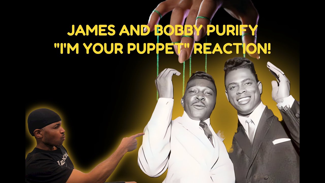 First time Reaction to James and Bobby Purify "I'm your puppet" - YouTube