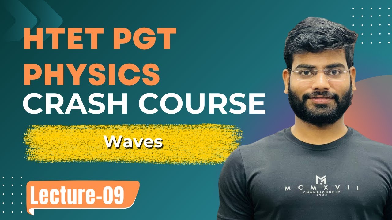 HTET PGT PHYSICS CRASH COURSE || LECTURE - 09 || Waves - YouTube