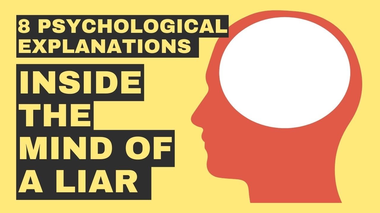 8 Psychological Explanations Inside the Mind of a Liar - YouTube