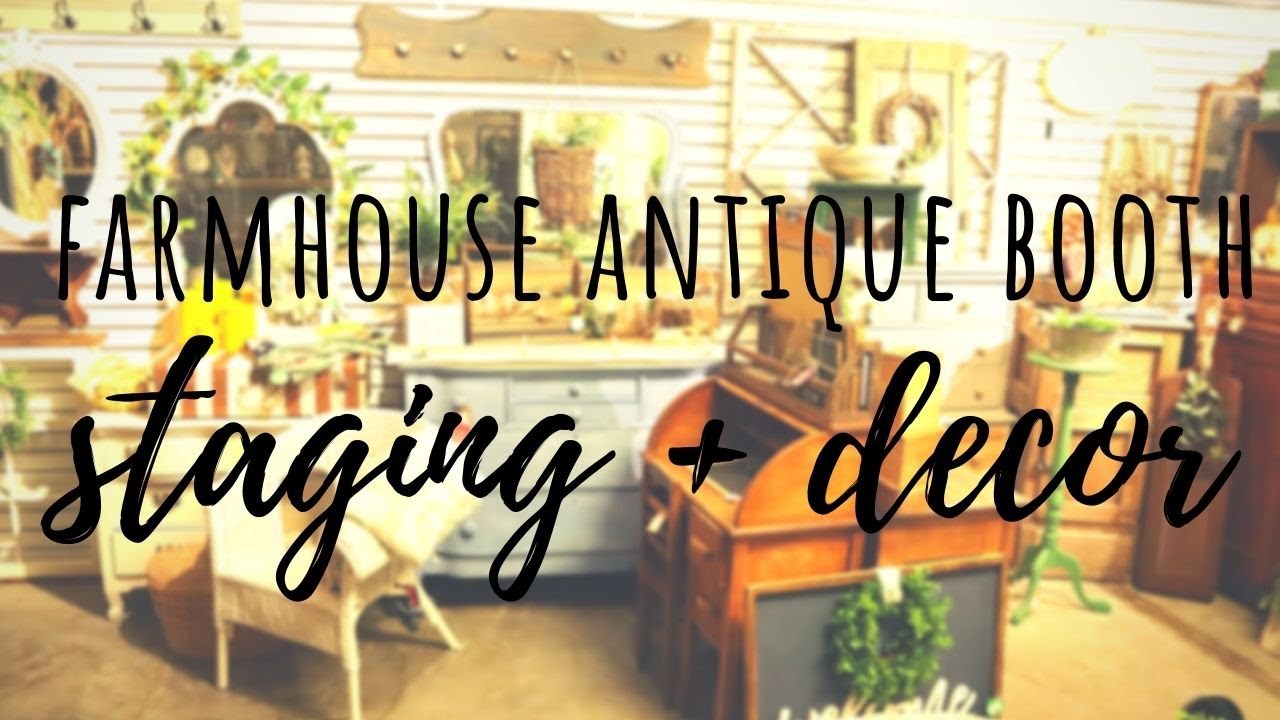 July 2021 Antique Booth Decorate + Staging | How to Arrange A Booth ...