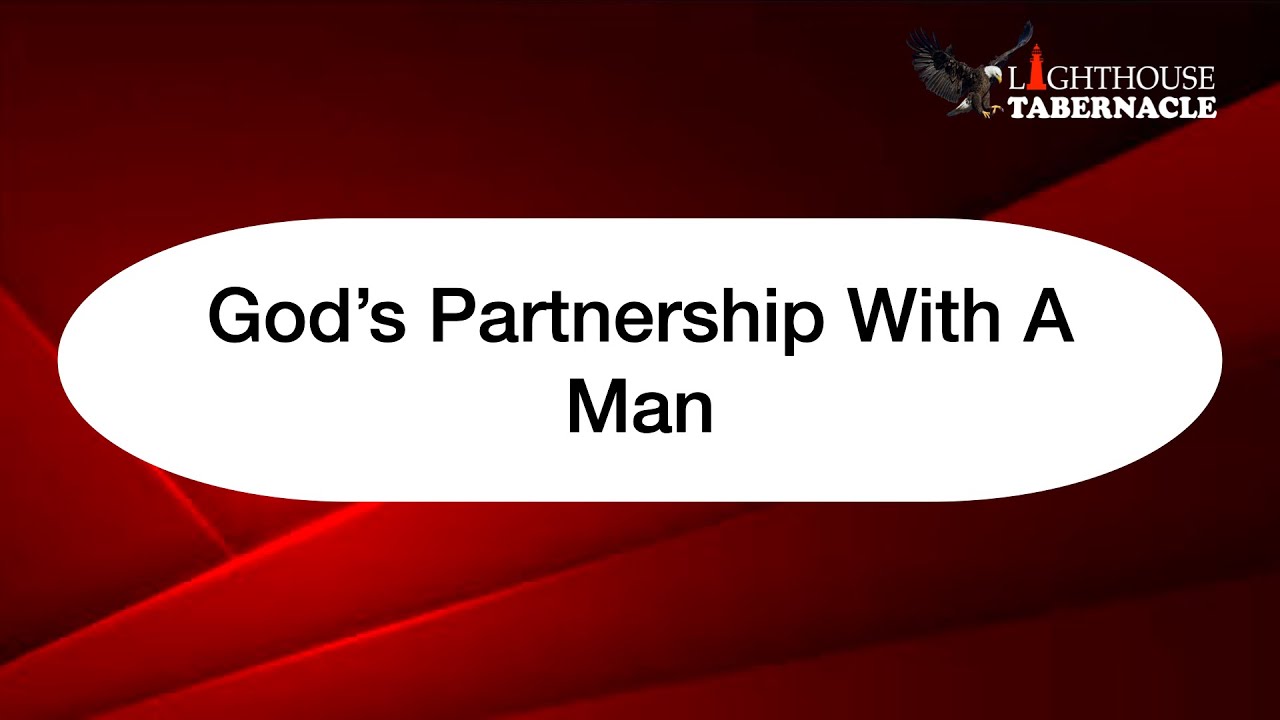 God's Partnership With A Man - YouTube