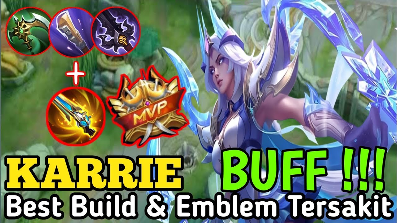 KARRIE DI BUFF !! ITEM BARU BIKIN KARRIE JADI META | BEST BUILD ...