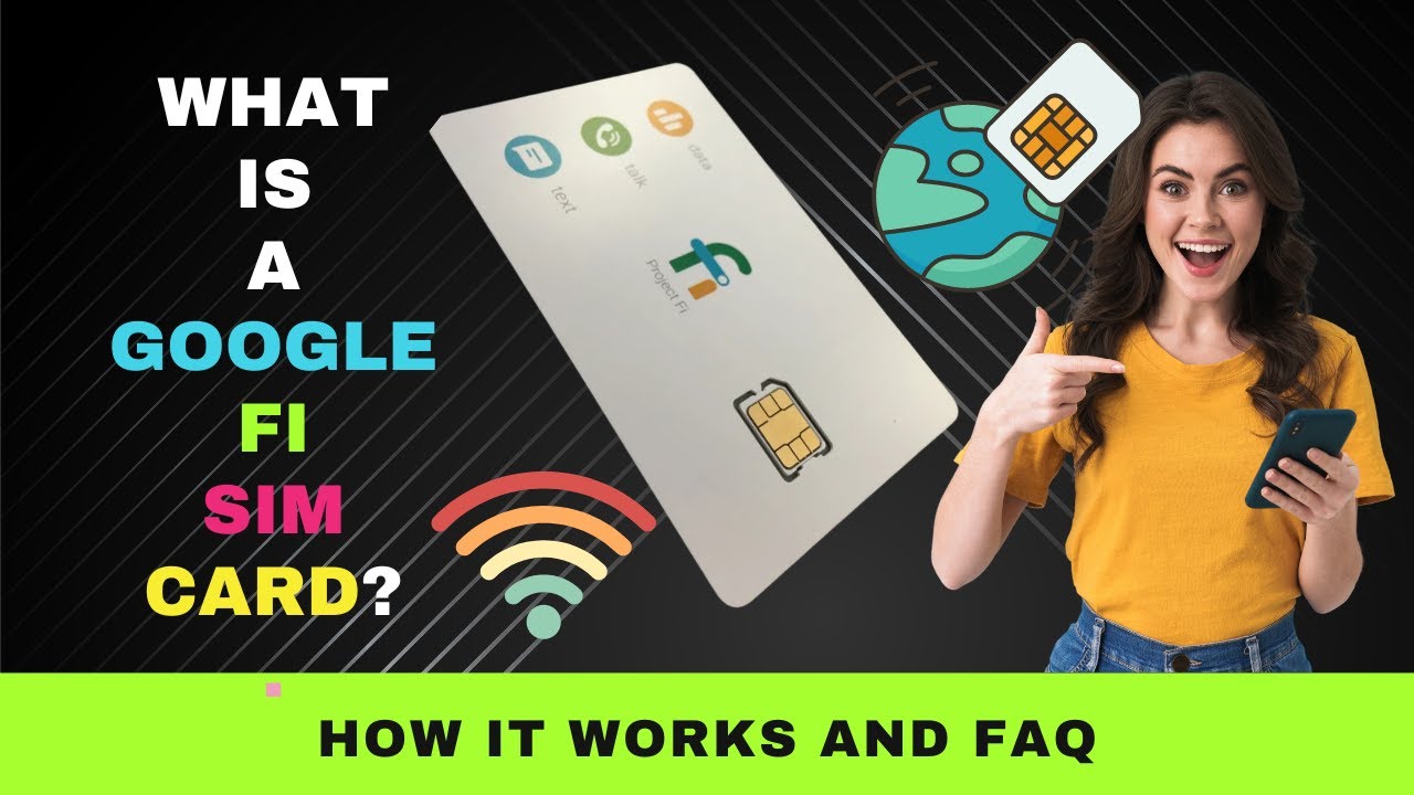 What is a Google Fi SIM Card? How Does It Work? - YouTube