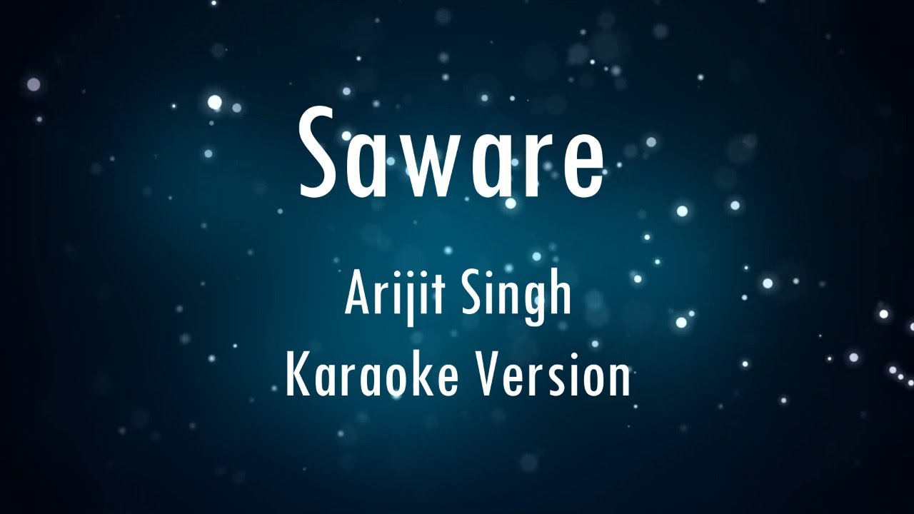Saware | Arijit Singh | Phantom | T-Series | Karaoke | Only Guitar ...