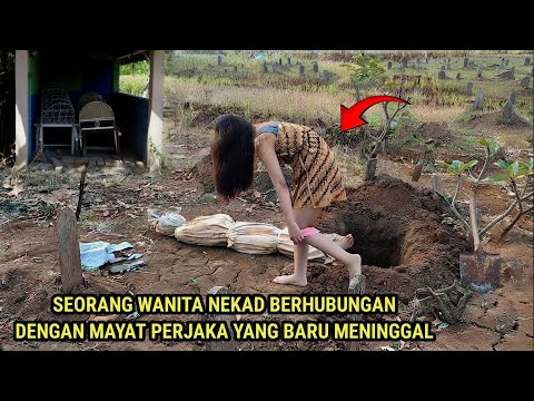 🔴 GILA  !! JENAZAH BARU 1 HARI MENINGGAL DI S3TVBVHI WANITA INI SAMPAI SEPERTI INI