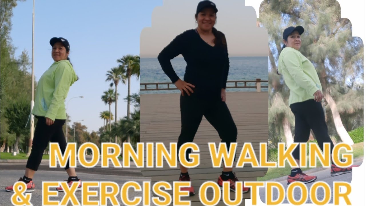 MORNING WALKING AND EXERCISE OUTDOOR!!04/01/22 - YouTube