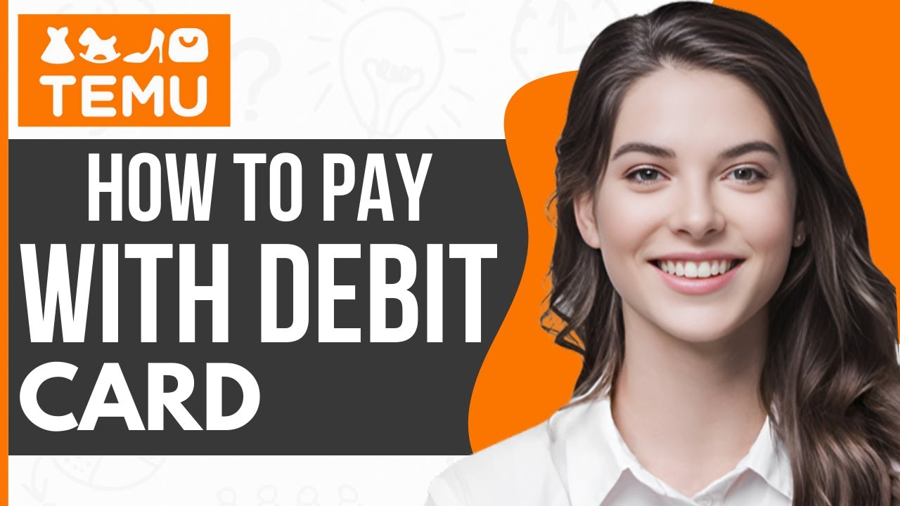 How To Pay With Debit Card On Temu (2024) - YouTube