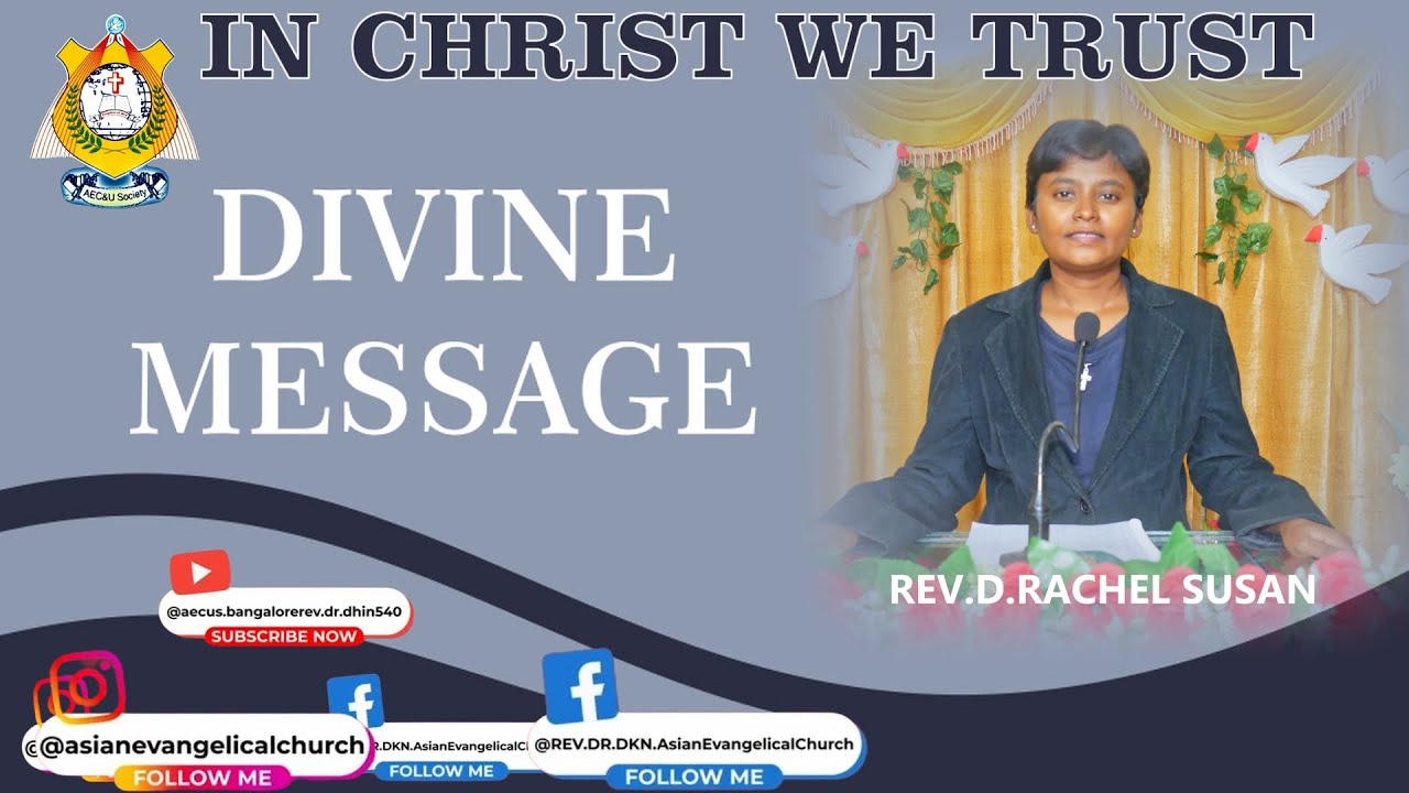 DIVINE MESSAGE - REV.RACHEL SUSAN - ASIAN EVANGELICAL CHURCH. *WE ...