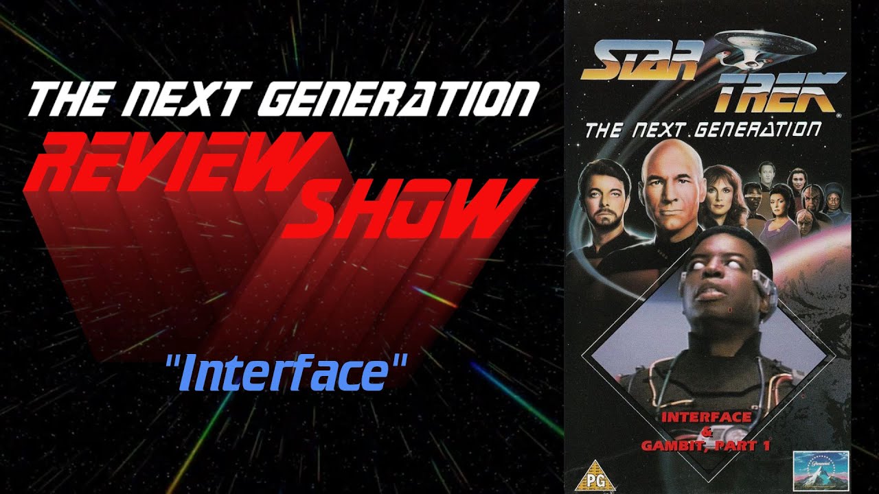 Interface | TNG Review Show - YouTube