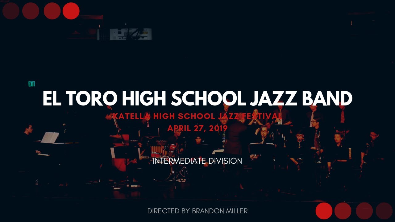 El Toro HS Jazz Band | 2019 Katella Jazz Festival - YouTube