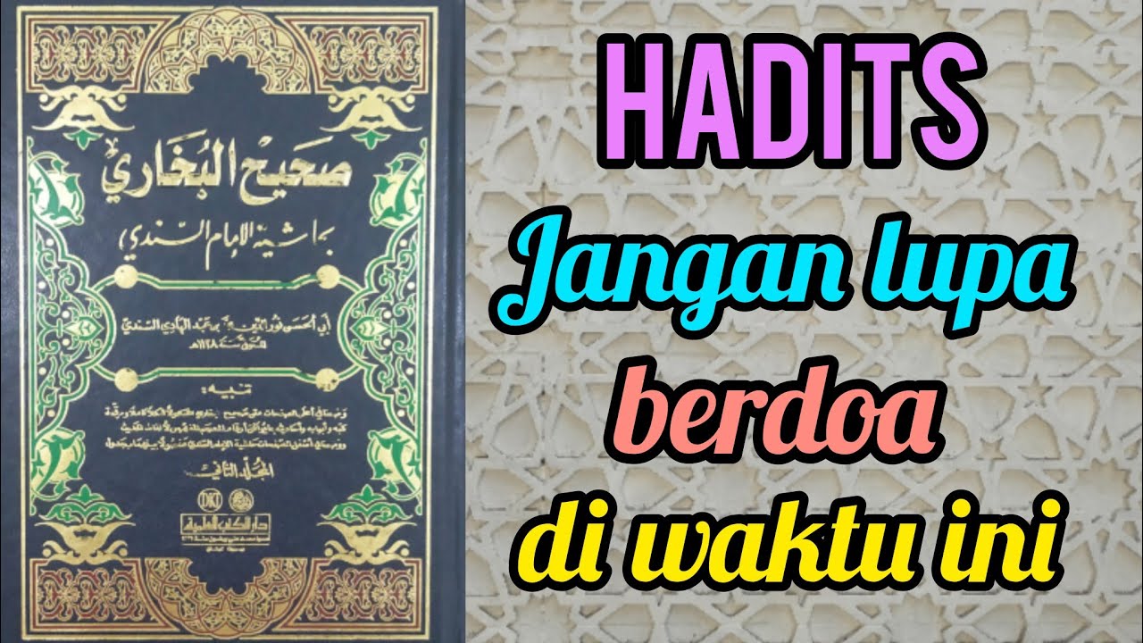 Hadits | Waktu Mustajab Untuk Berdoa - Wongsantun Hadits - YouTube