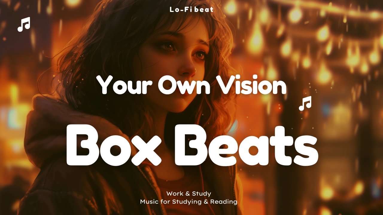 Box Beats - Your Own Vision - Lofi beat, music for study - YouTube