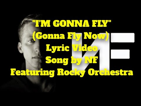 NF "I'm Gonna Fly (Gonna Fly Now)" Lyric Video - Featuring Rocky ...