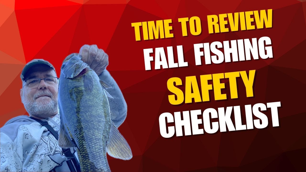 Fall Fishing Safety Checklist - YouTube