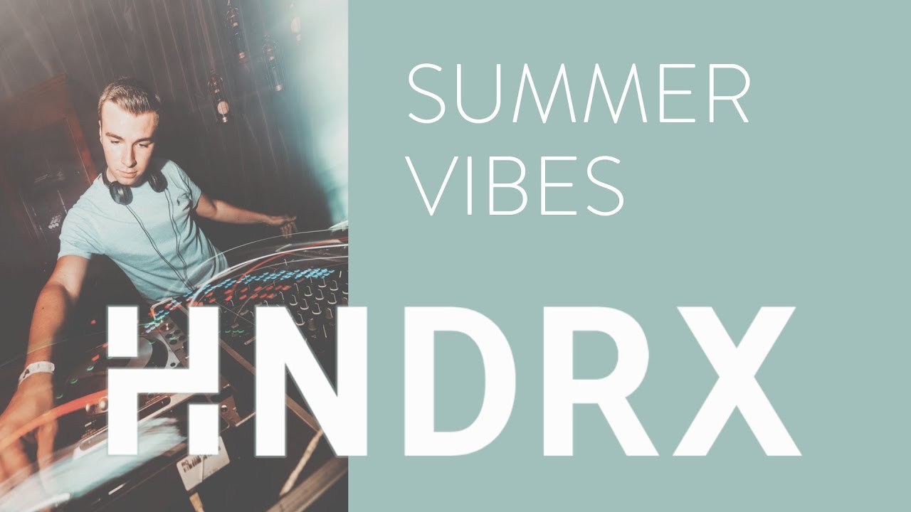 HNDRX - Summer Vibes 2018 - YouTube