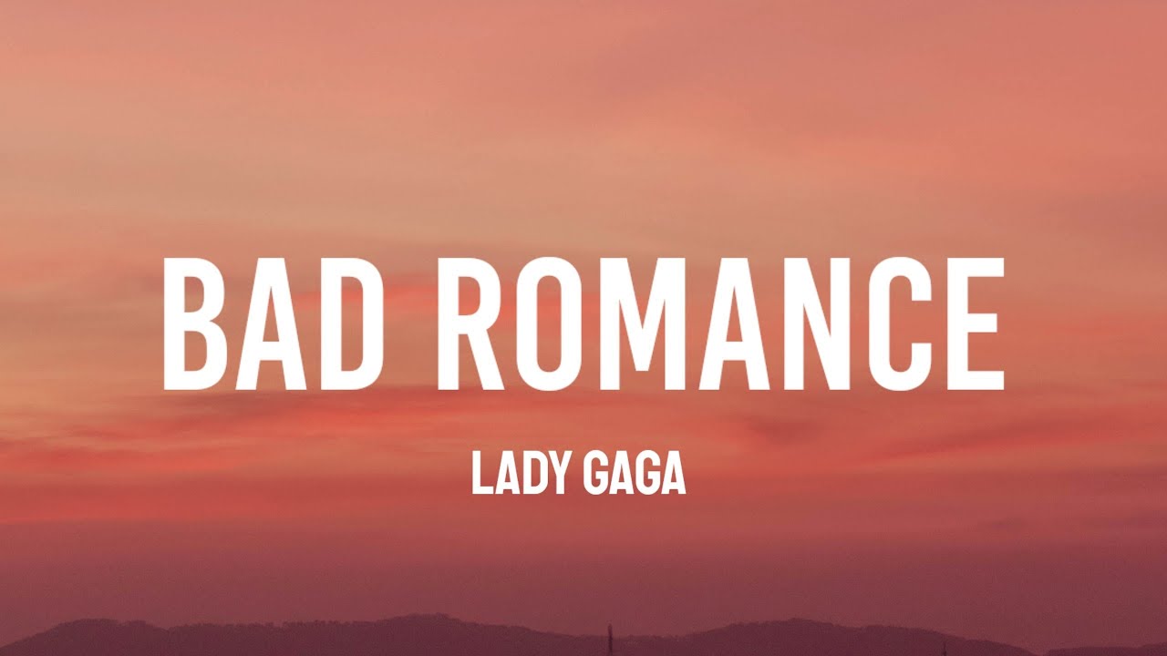 Lady Gaga - Bad Romance (Lyrics) - YouTube