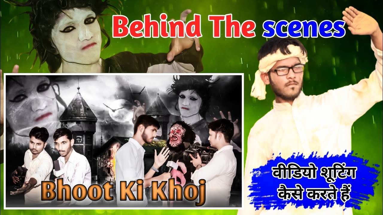 The Search Of Bhoot | Bhoot ki khoj | Behind The Scenes - YouTube