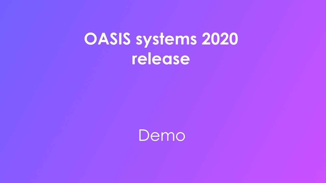 OASIS systems 2020 release - YouTube