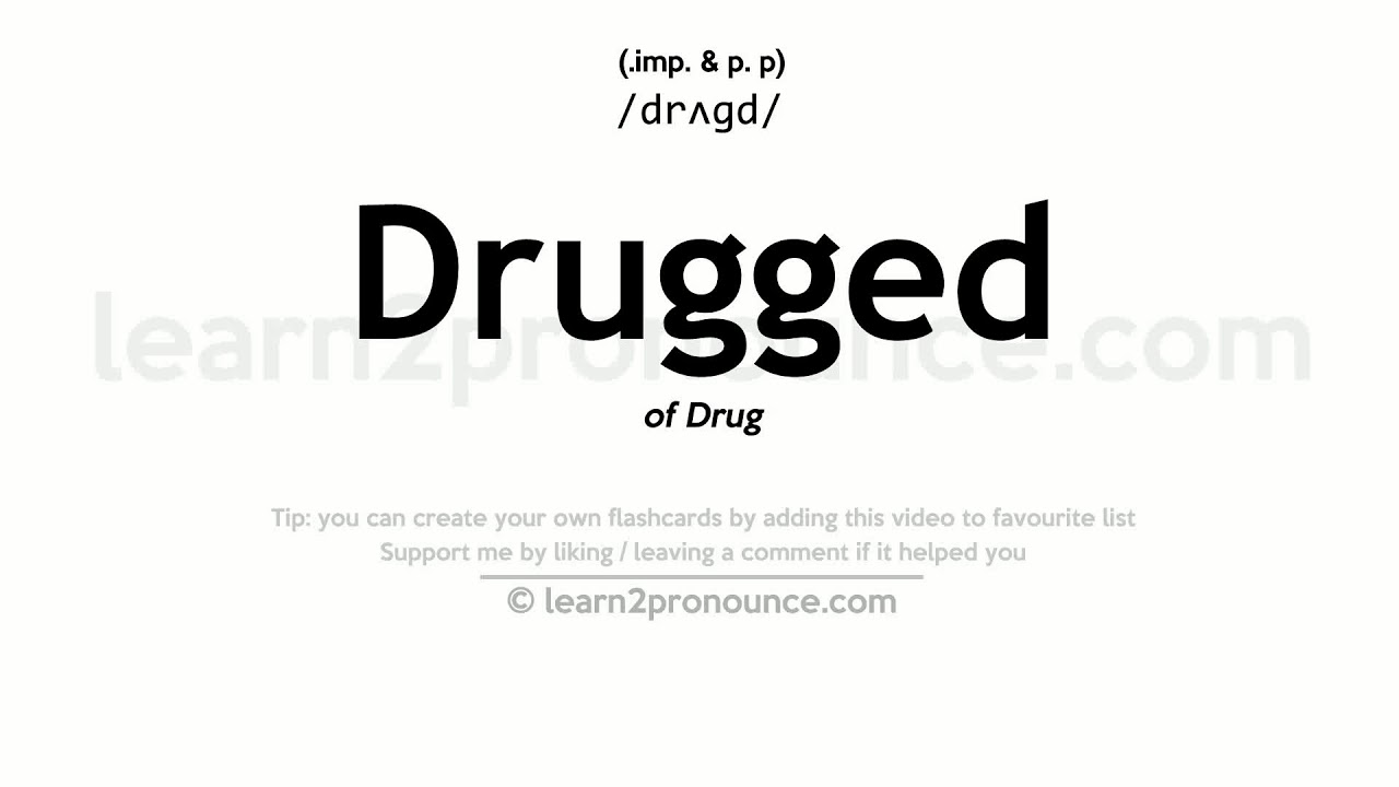 Pronunciation Of Drugged Definition Of Drugged YouTube pronunciation-of-drugged-definition-of-drugged-youtube