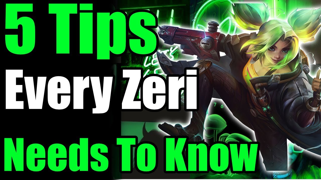 5 Tips Every Zeri NEEDS To Know! League of Legends Zeri Guide 2022 ...