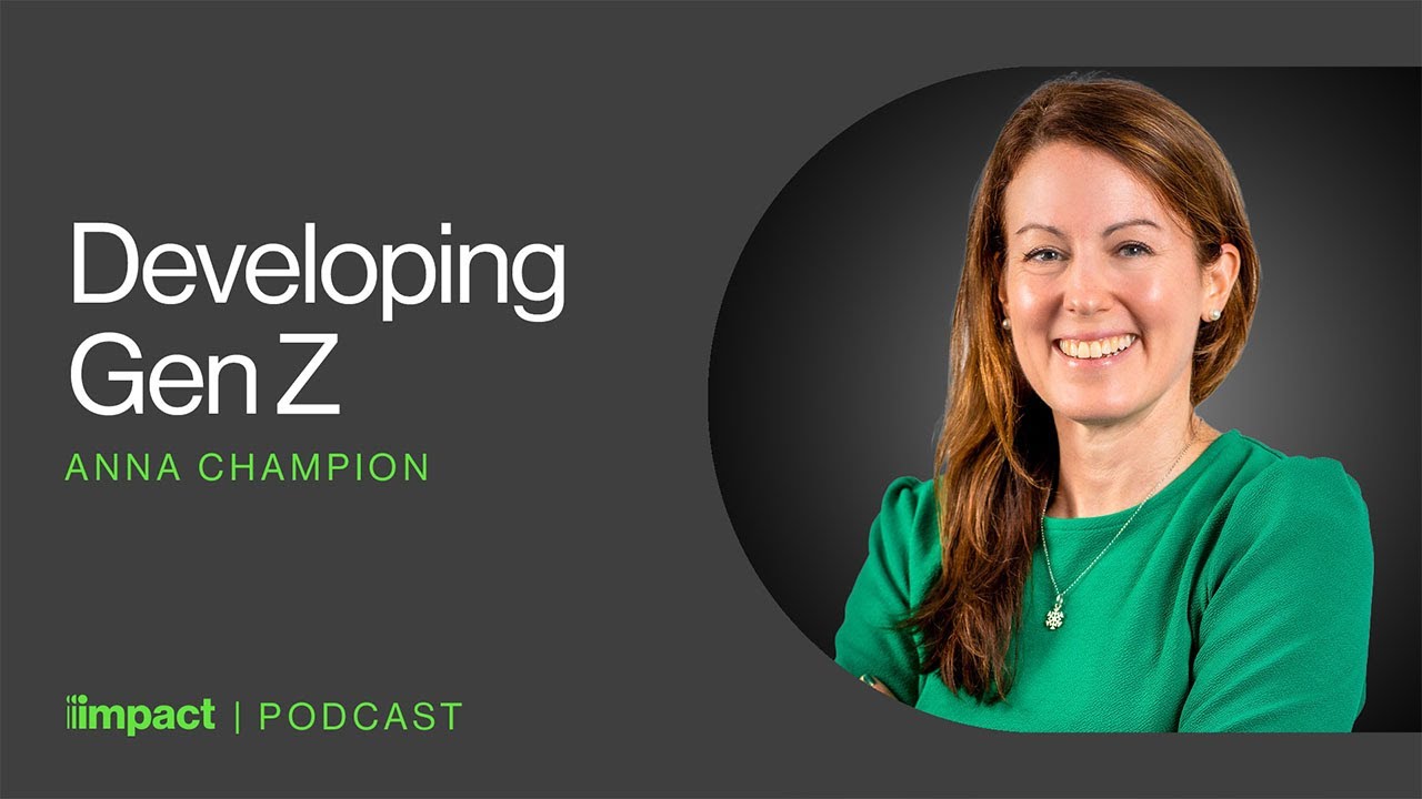 043: Developing Gen Z - In Good Company with Dan Jones and Anna ...