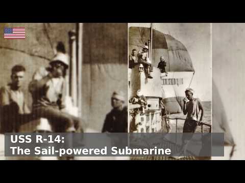 The Sail-Powered Submarine - The Voyage of USS R-14