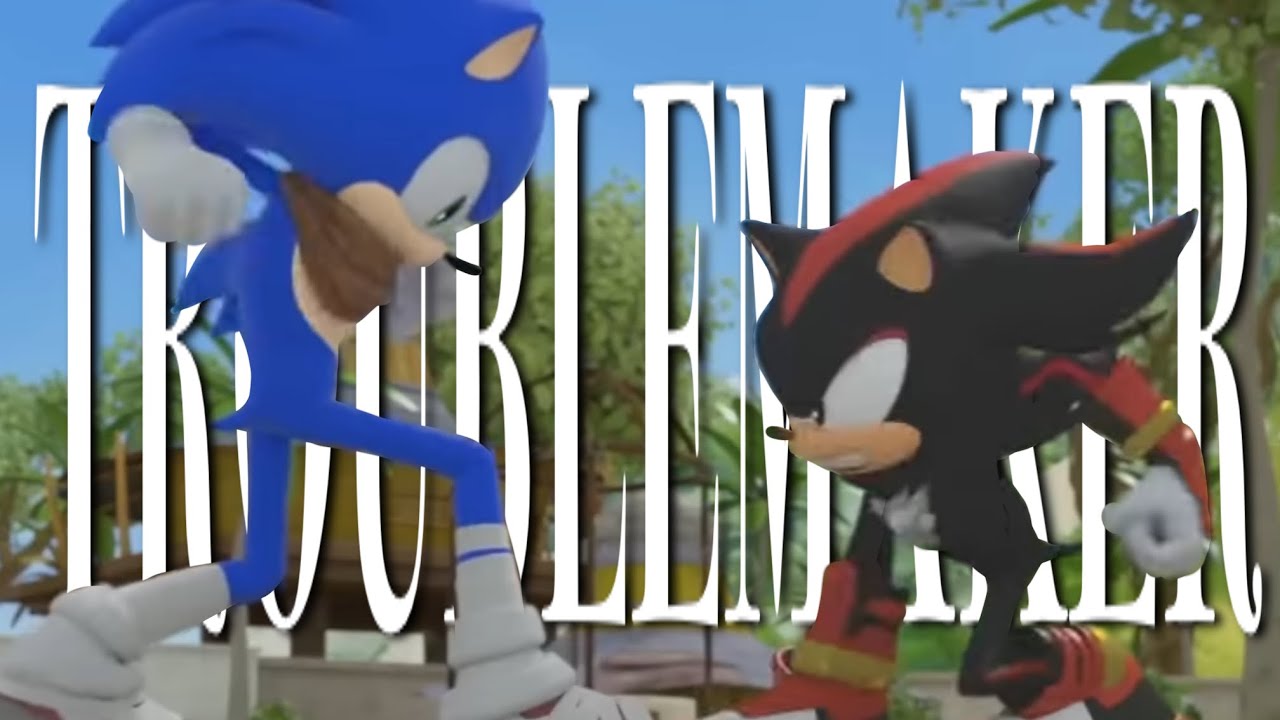 troublemaker | sonadow (sonic boom) - YouTube
