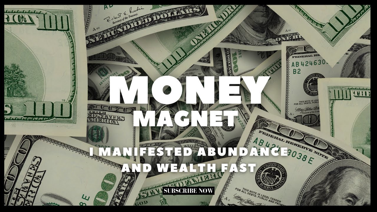 I am a MAGNET for MONEY and ABUNDANCE, Money FLOWS to me easily and ...