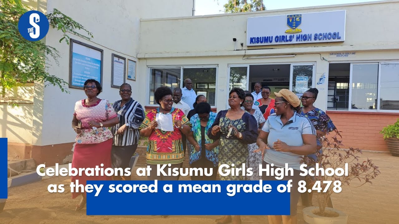 Celebrations at Kisumu Girls High School as they scored a mean grade of ...