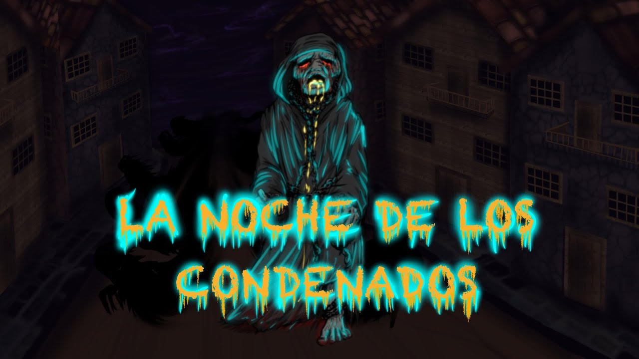 La Noche de los Condenados (Leyenda de Peru) - YouTube