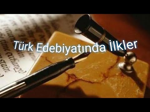 Türk Edebiyatında İlkler