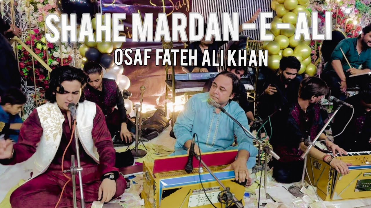 Shah E Mardan Ali A. s - Osaf Fateh Ali Khan Live Qawwali Performance ...