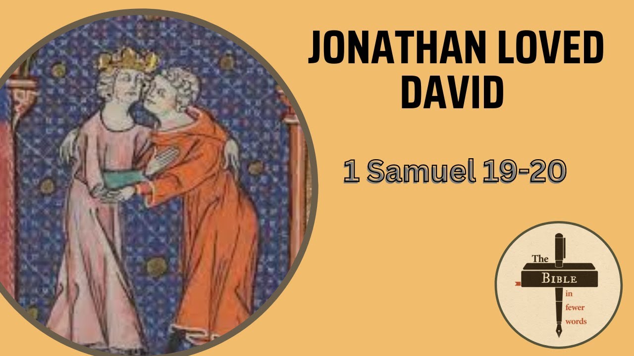 #111: 1 Samuel 19-20 | Jonathan loved David - YouTube