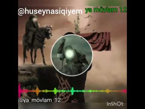 İmam huseyn mersiye status uçun gözel vidiyo