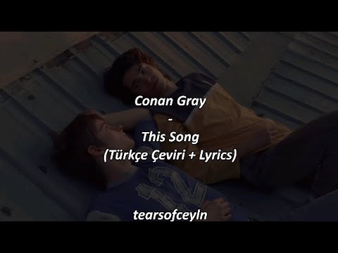 Conan Gray-This Song(Türkçe Çeviri + Lyrics) - YouTube