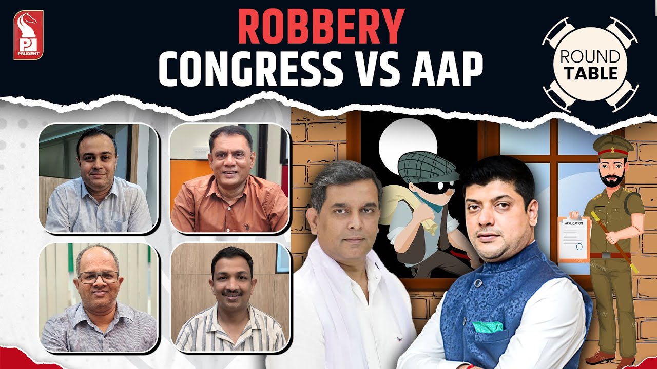 Robbery | Congress vs AAP | Round Table | Prudent | 081025 - YouTube