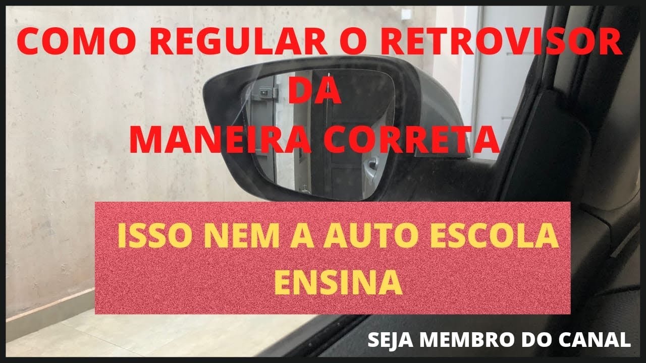 Como regular retrovisor do carro da maneira correta - Dica que nem auto ...