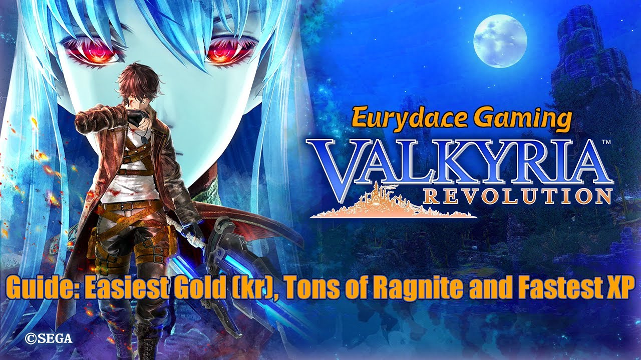 Valkyria Revolution - Easy Gold, Ragnite and XP Guide - YouTube