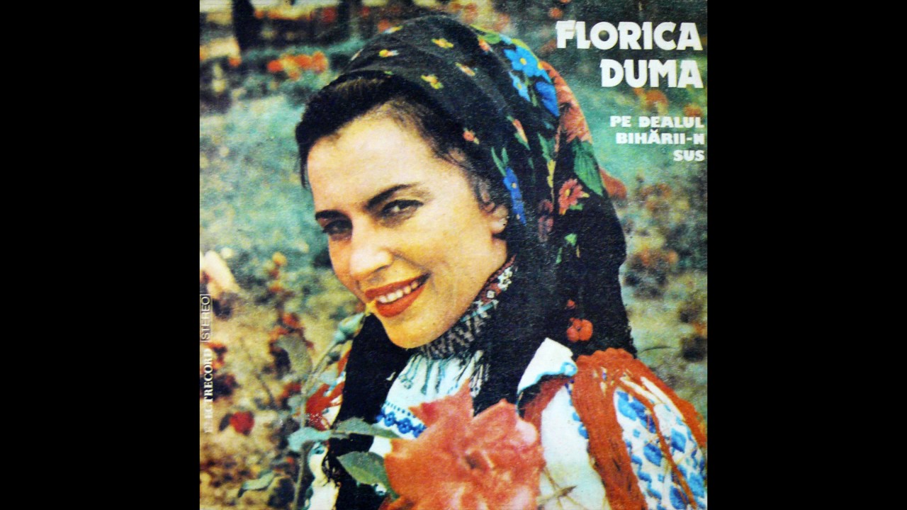 Florica Duma - Pe dealul Biharii-n sus - YouTube