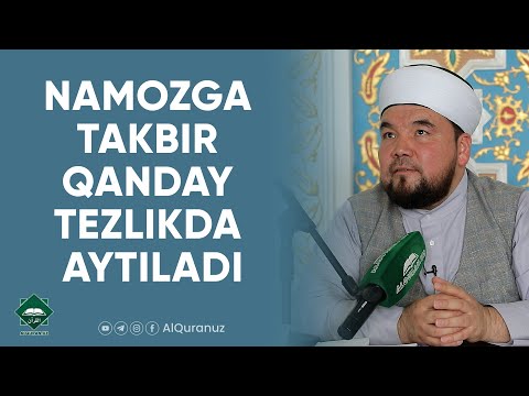 Namozga takbir qaysi tezlikda aytiladi
