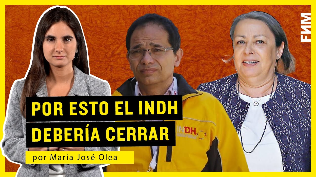 María José Olea: Por esto el INDH debería cerrar - YouTube