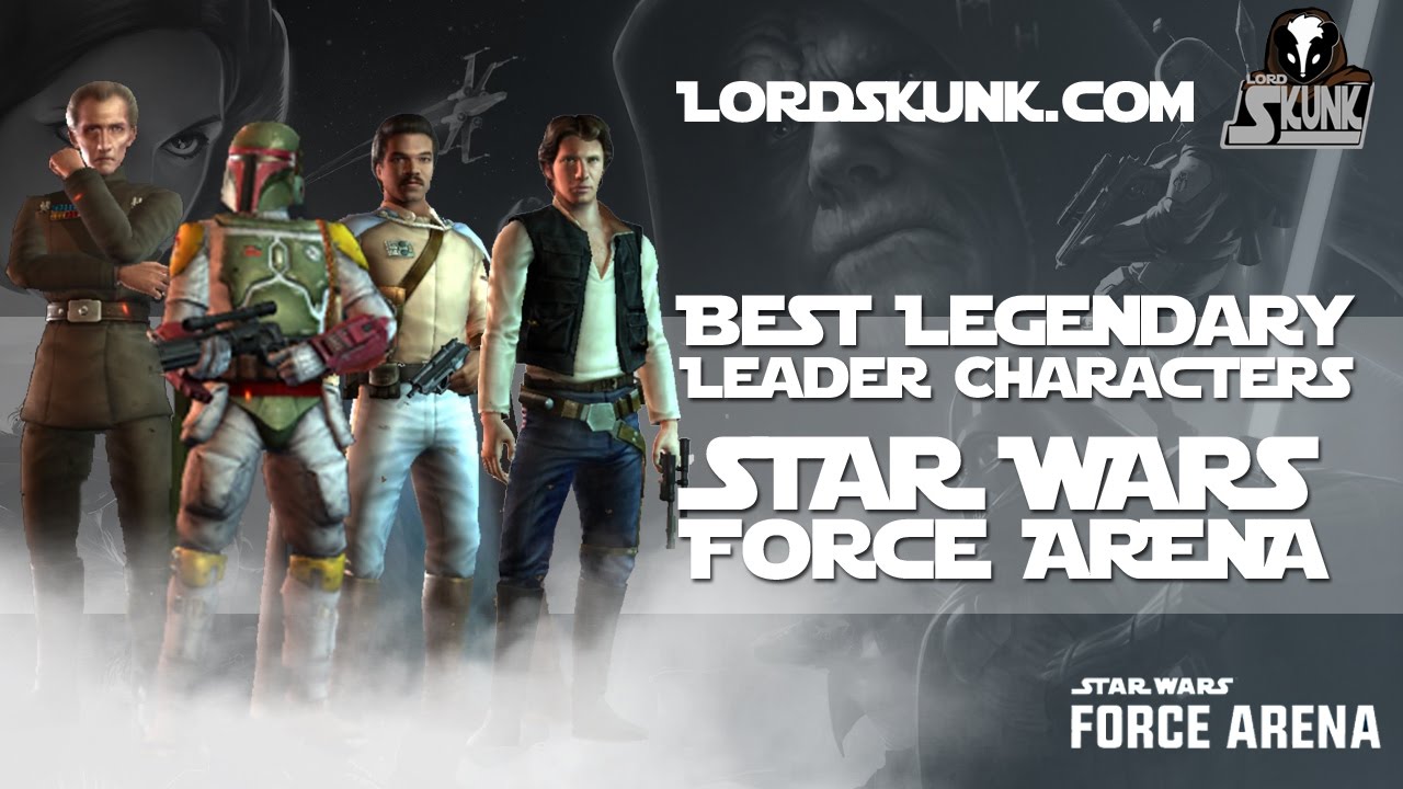 Best Legendary Leader Character Rankings | Star Wars: Force Arena - YouTube