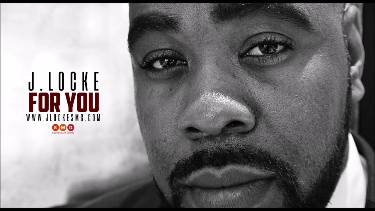 J.Locke - For You - YouTube