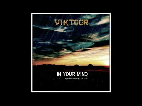 VIKTOOR - IN YOUR MIND ( REMIX ) 