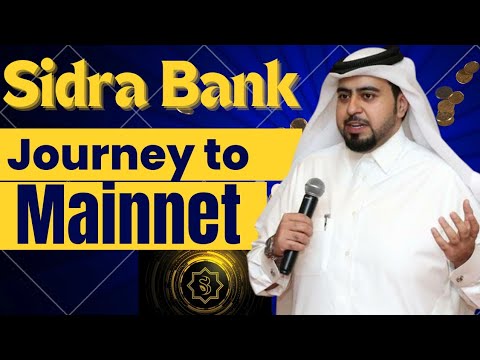 Sidra Bank Update: The Journey To Open Mainnet Launch - 2024 - YouTube