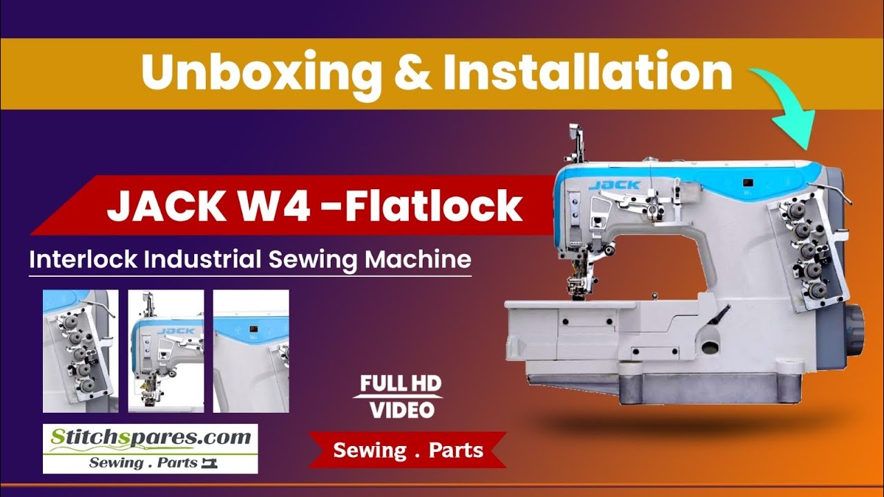 Jack w4-Flatlock | Unboxing & Installation video | Interlock Sewing Machine | Stitchspares - YouTube