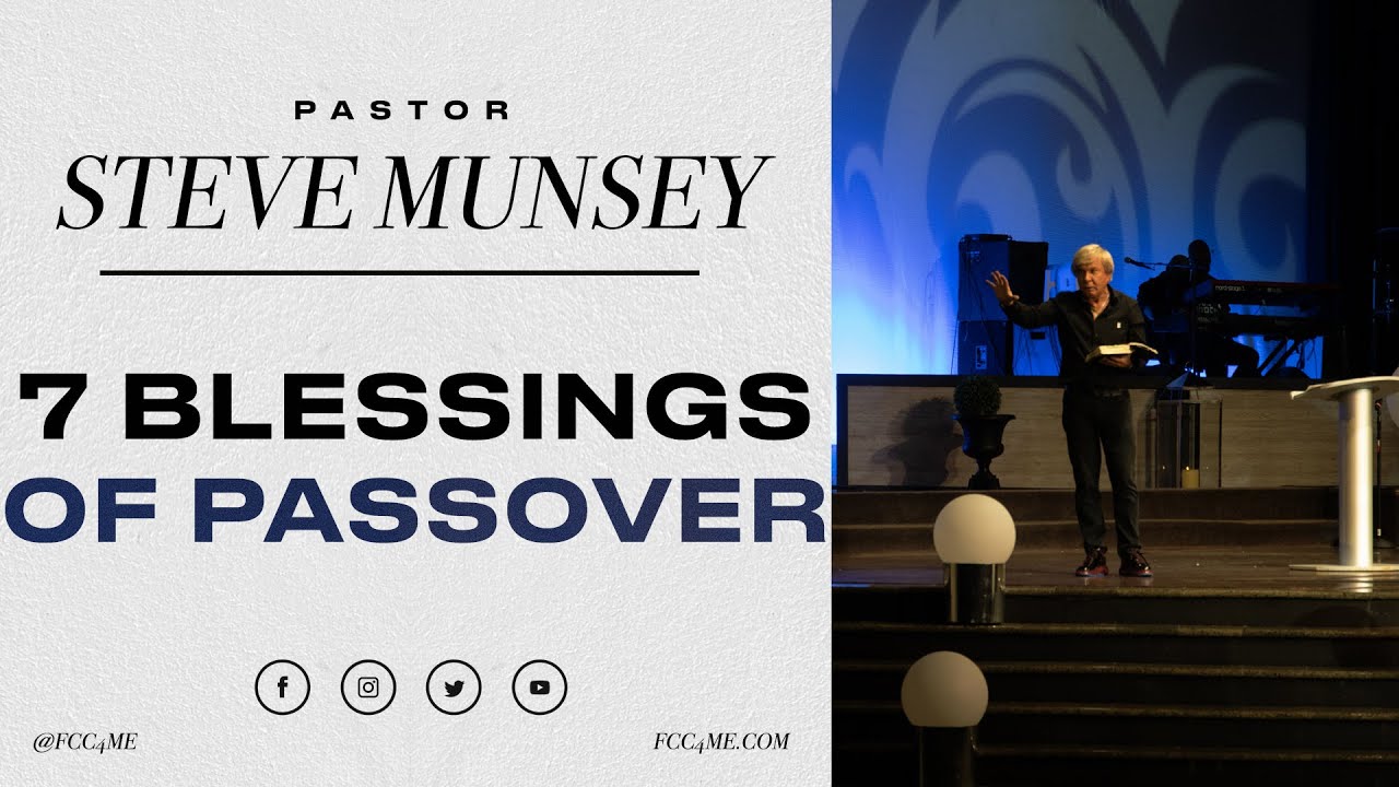 7 Blessings of Passover | Pastor Steve Munsey - YouTube